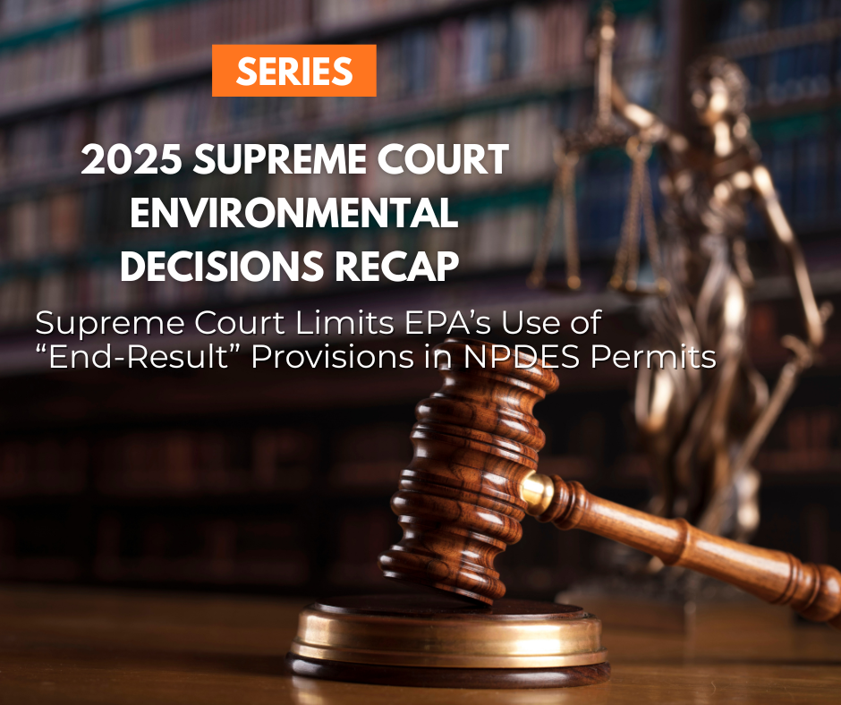 Supreme Court Limits EPA’s Use of “End-Result” Provisions in NPDES Permits